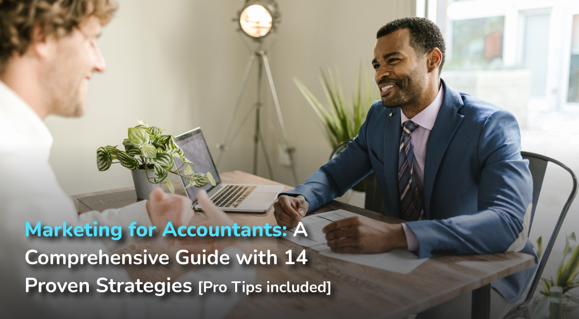 Marketing for Accountants: 14 Strategies You Just Can't Miss!